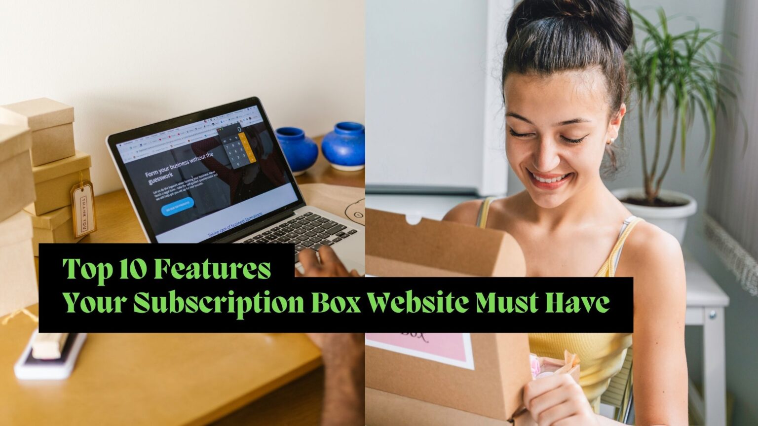 Top 10 Features Your Subscription Box Website Must Have